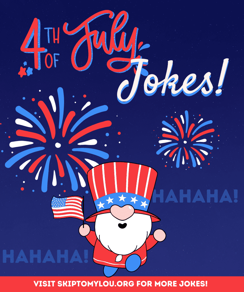 Jokes for the 4th of July | Skip To My Lou