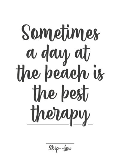 94 Beautiful Beach Quotes | Skip To My Lou