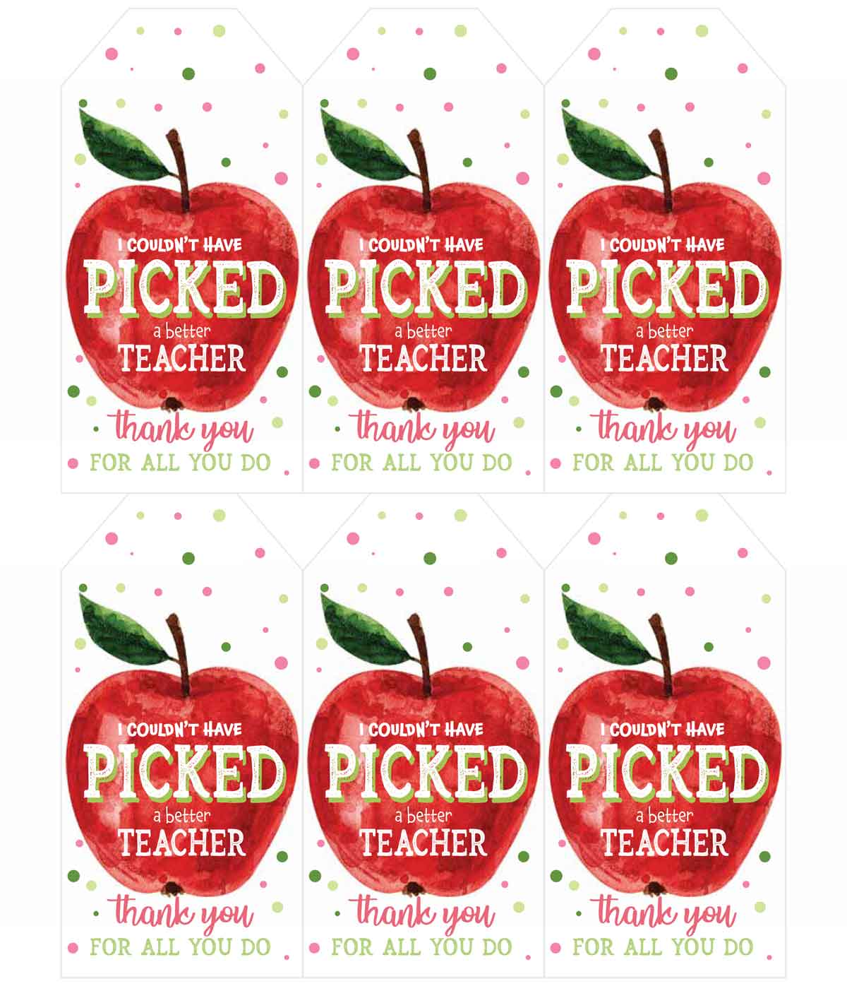 I Couldn’t Have Picked a Better Teacher – Free Printable Gift Tags ...