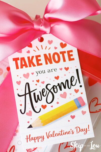 Free Printable Valentine Tag – Take Note You Are Awesome | Skip To My Lou